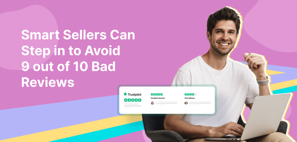 Smart Sellers Avoid 90% of Negative Reviews