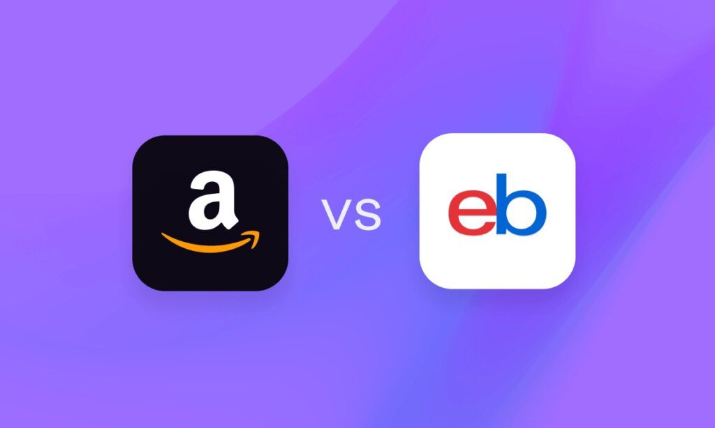 Amazon vs eBay: Which Marketplace Should You Sell On?